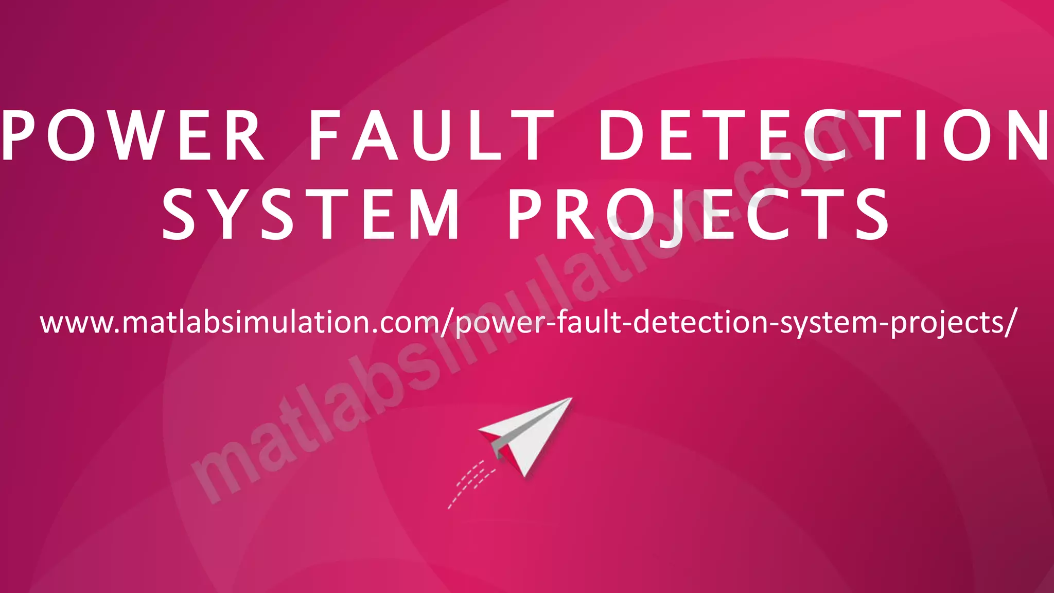 Power Fault Detection System Projects Research Guidance Ppt