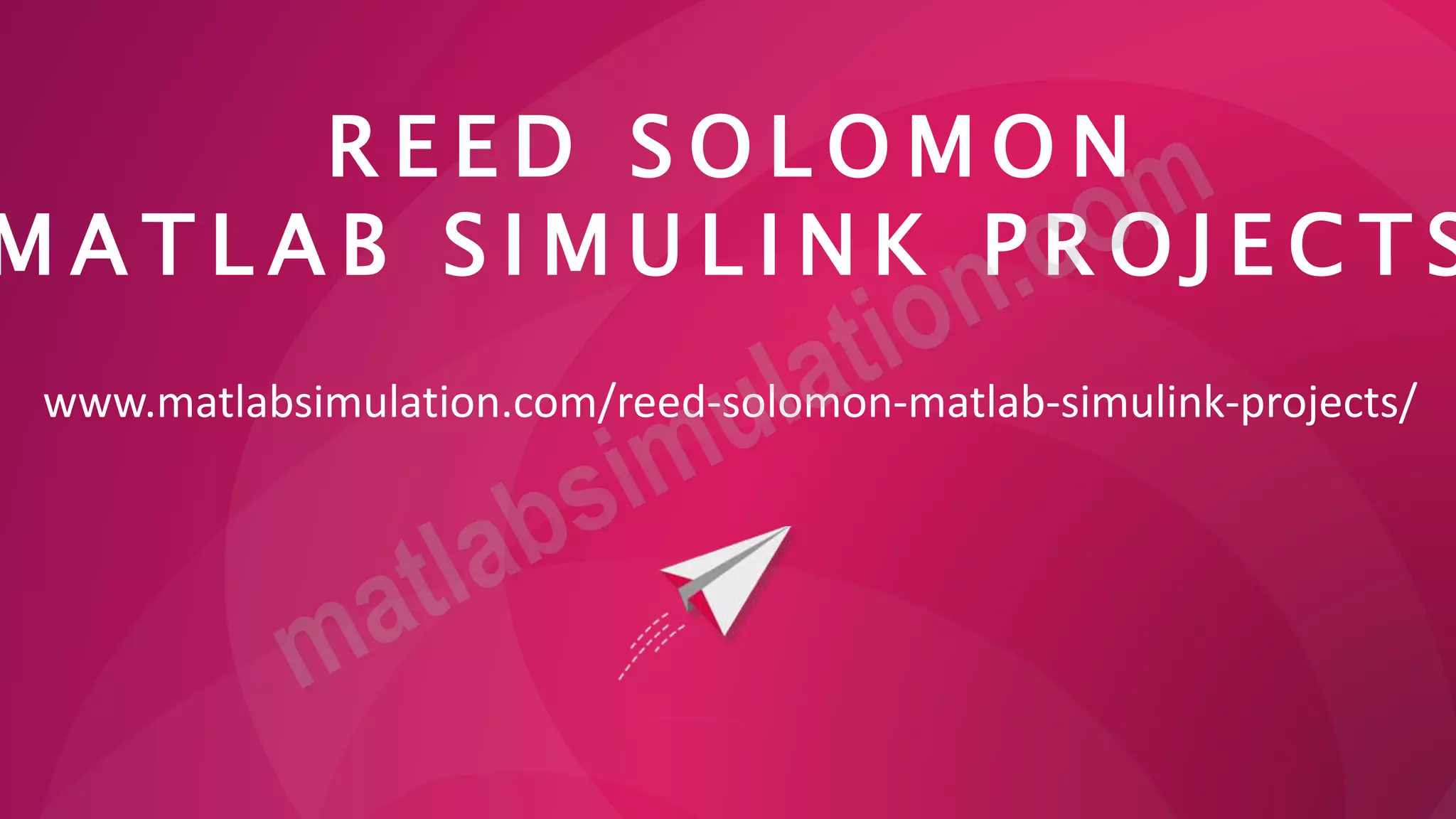 Reed Solomon Matlab Simulink Projects Research Assistance | PPTX