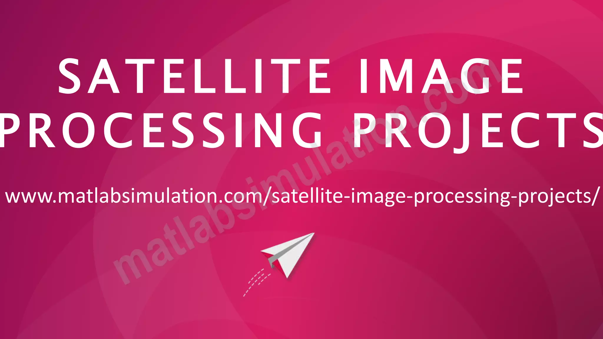 Satellite Image Processing Projects Research Help | PPT