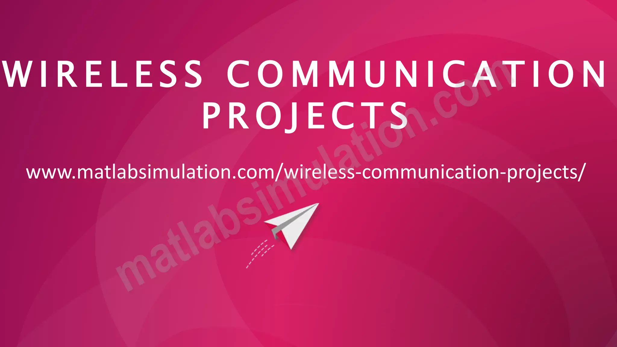 Wireless Communication Projects Research Guidance | PPT