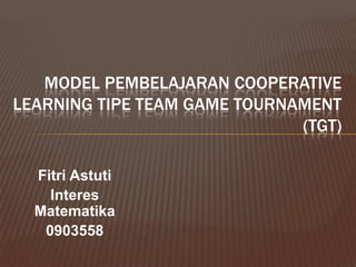 Team Game Tournament (Fitri Astuti, 0903558) | PPTX