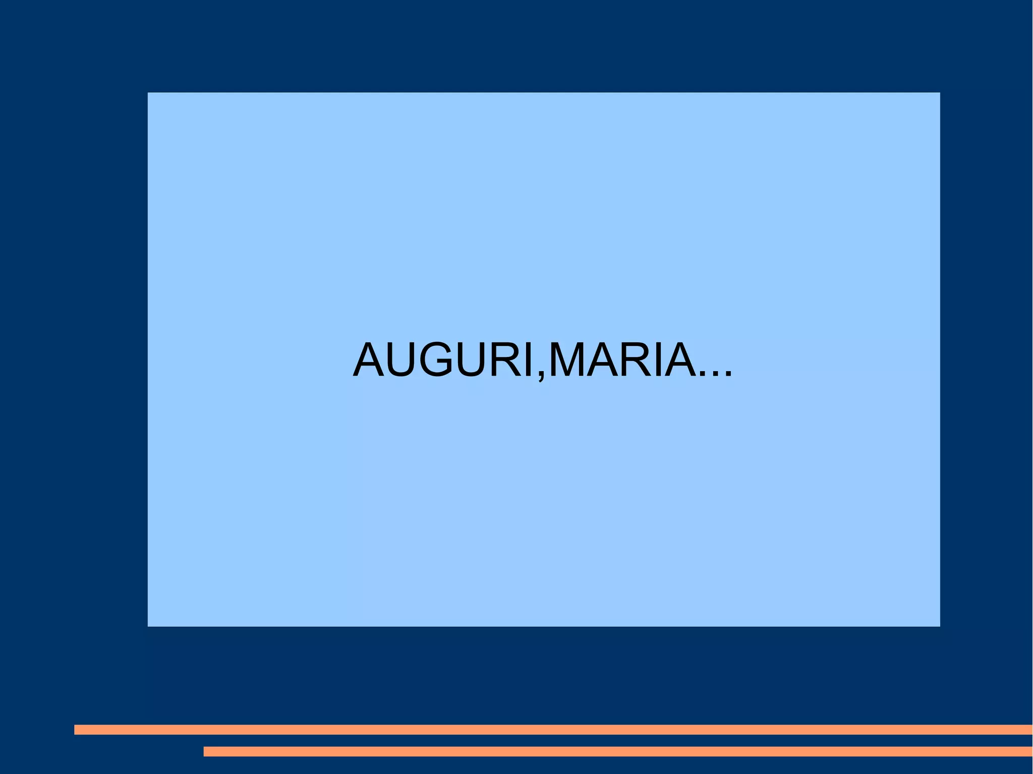 auguri maria.... | PPT