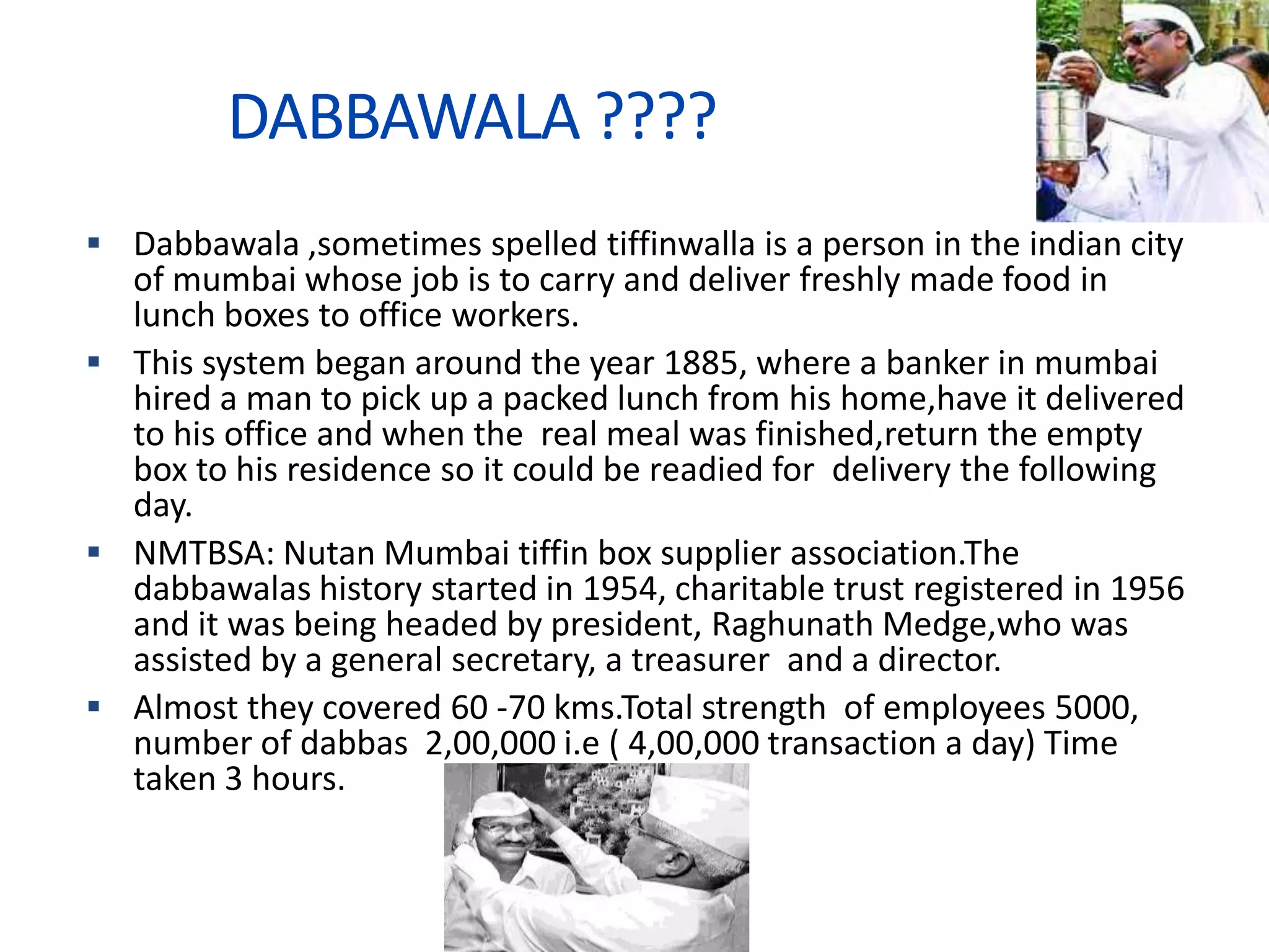 Case Study of Mumbai Dabbawala system-On time delivery Every Time | PPTX
