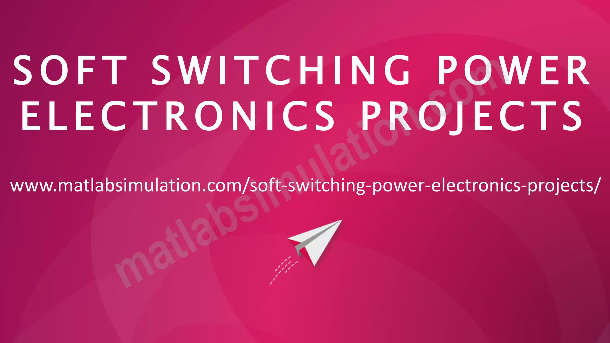 Soft Switching Power Electronics Projects Research Assistance | PPT