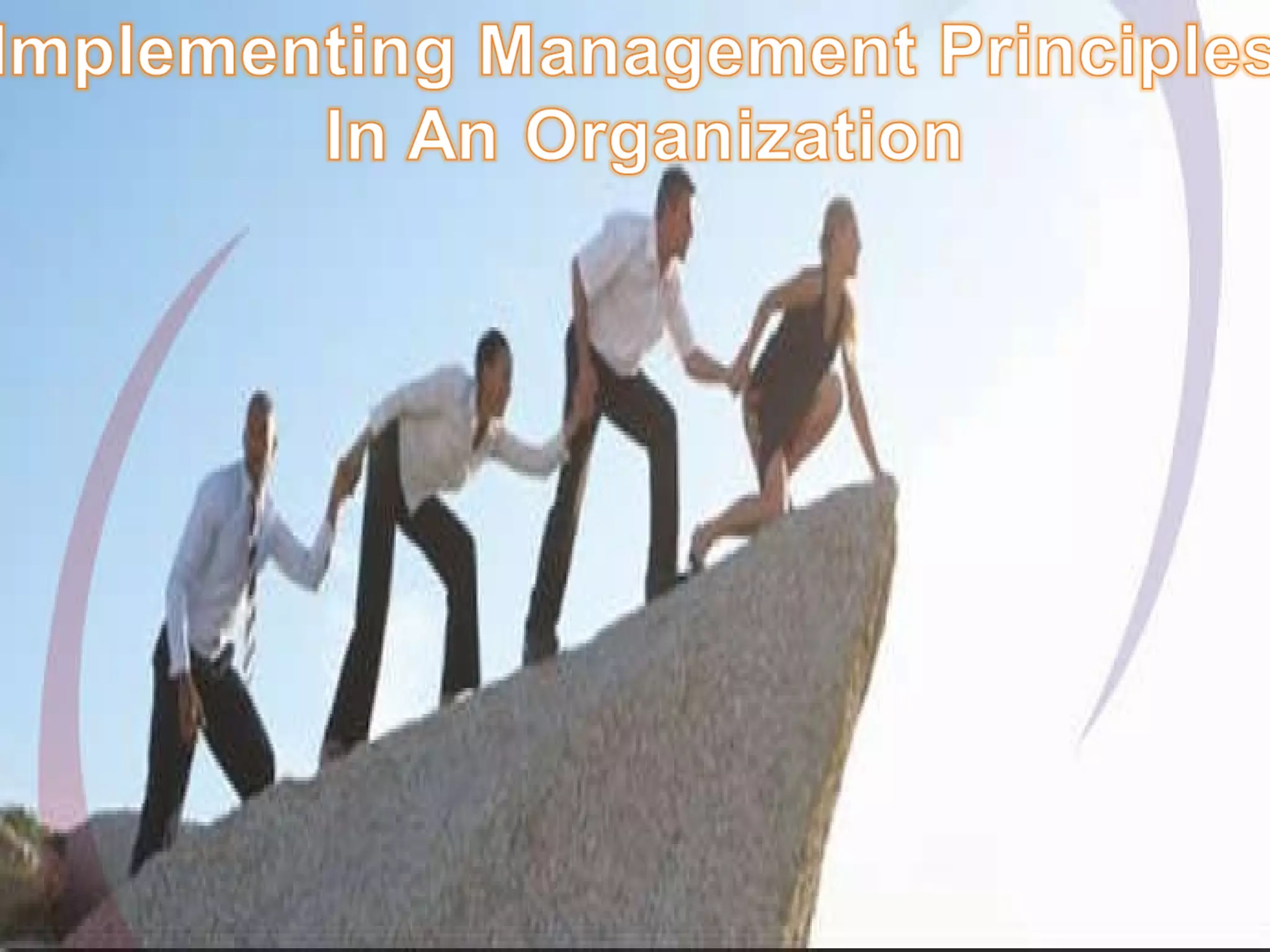 Implementing Management Principles in an organization | PPT