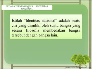 identitas nasional berbasis keunggulan bangsa | PPTX