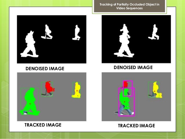 Tracking Of Partially Occluded Objects In Video Sequences