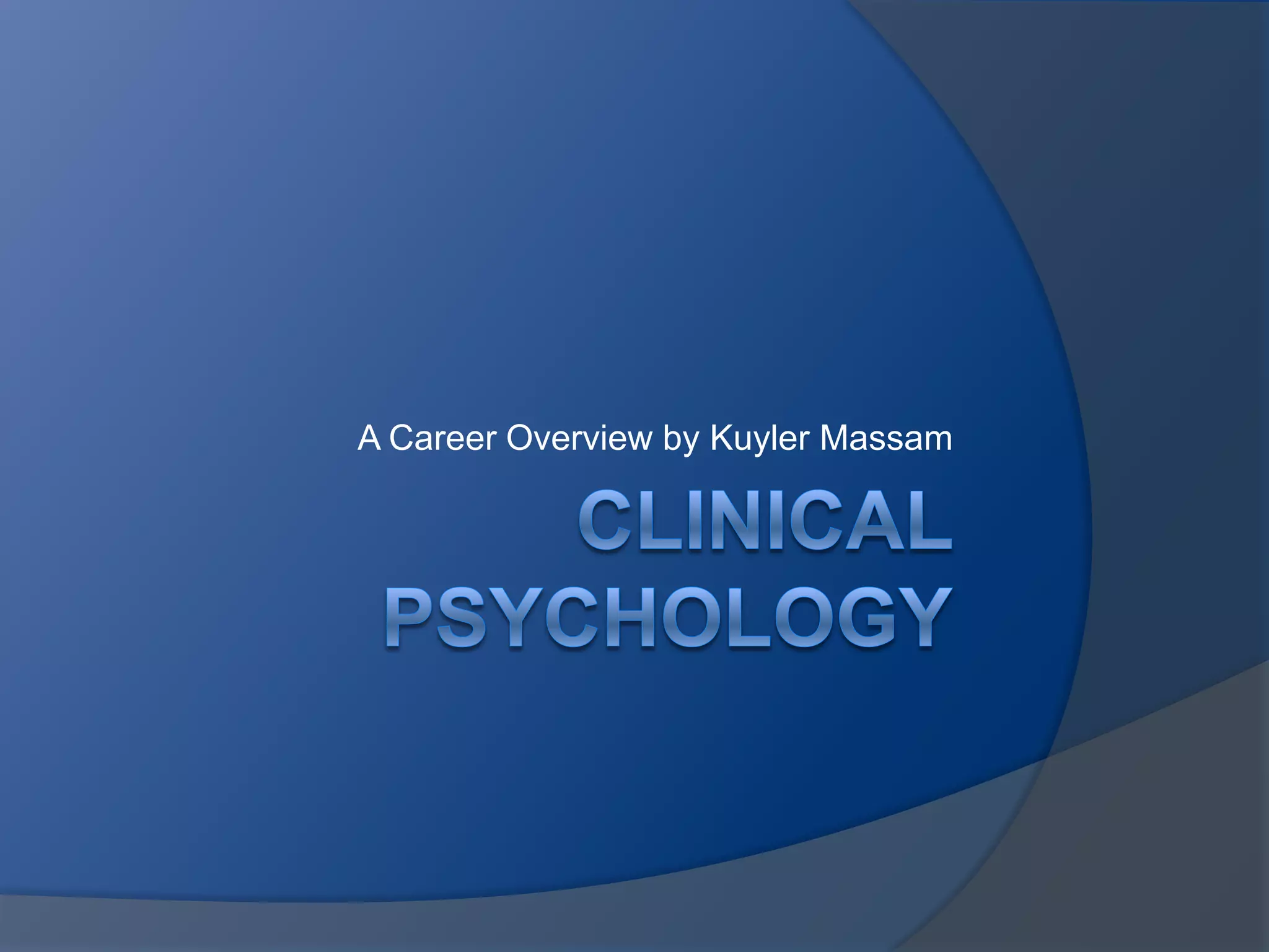 Clinical Psychology Overview | PPT