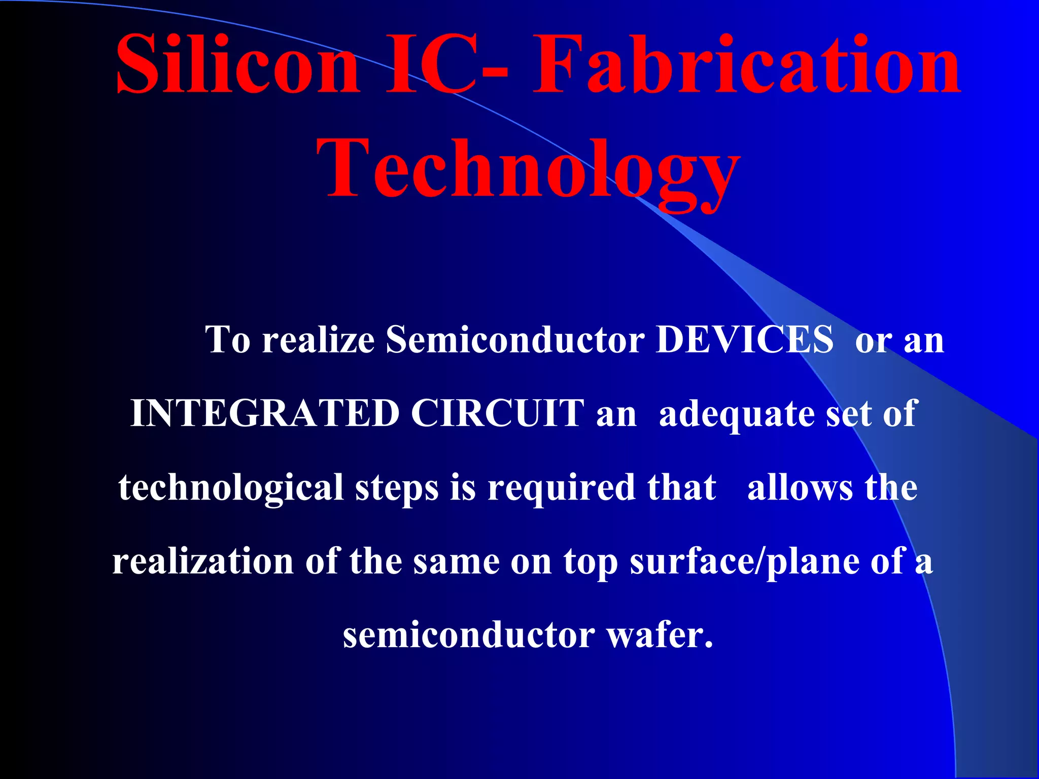 silicon ic fabrican technology | PPT