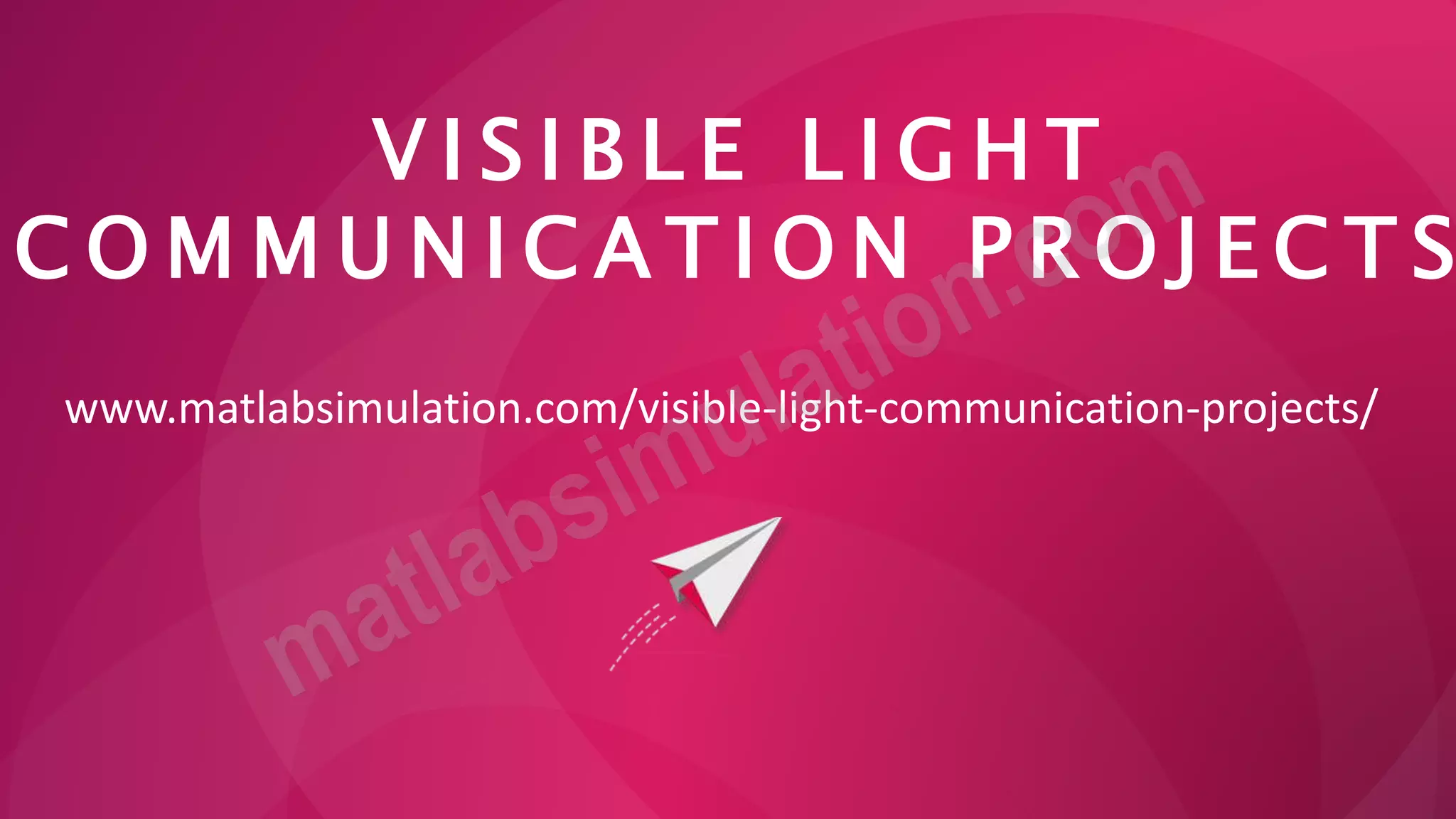 Visible Light Communication Projects Research Ideas | PPTX