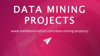 Data Mining Projects Research Ideas | PPT