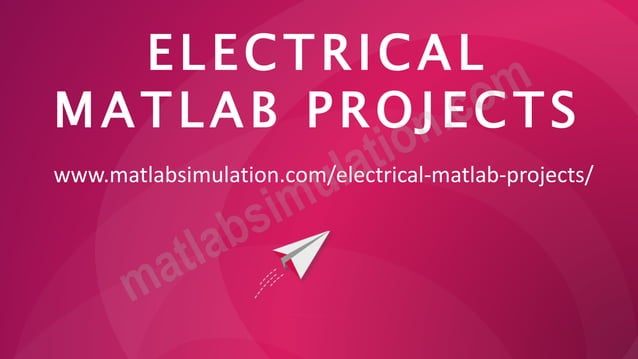 Electrical Matlab Projects Research Topics | PPT