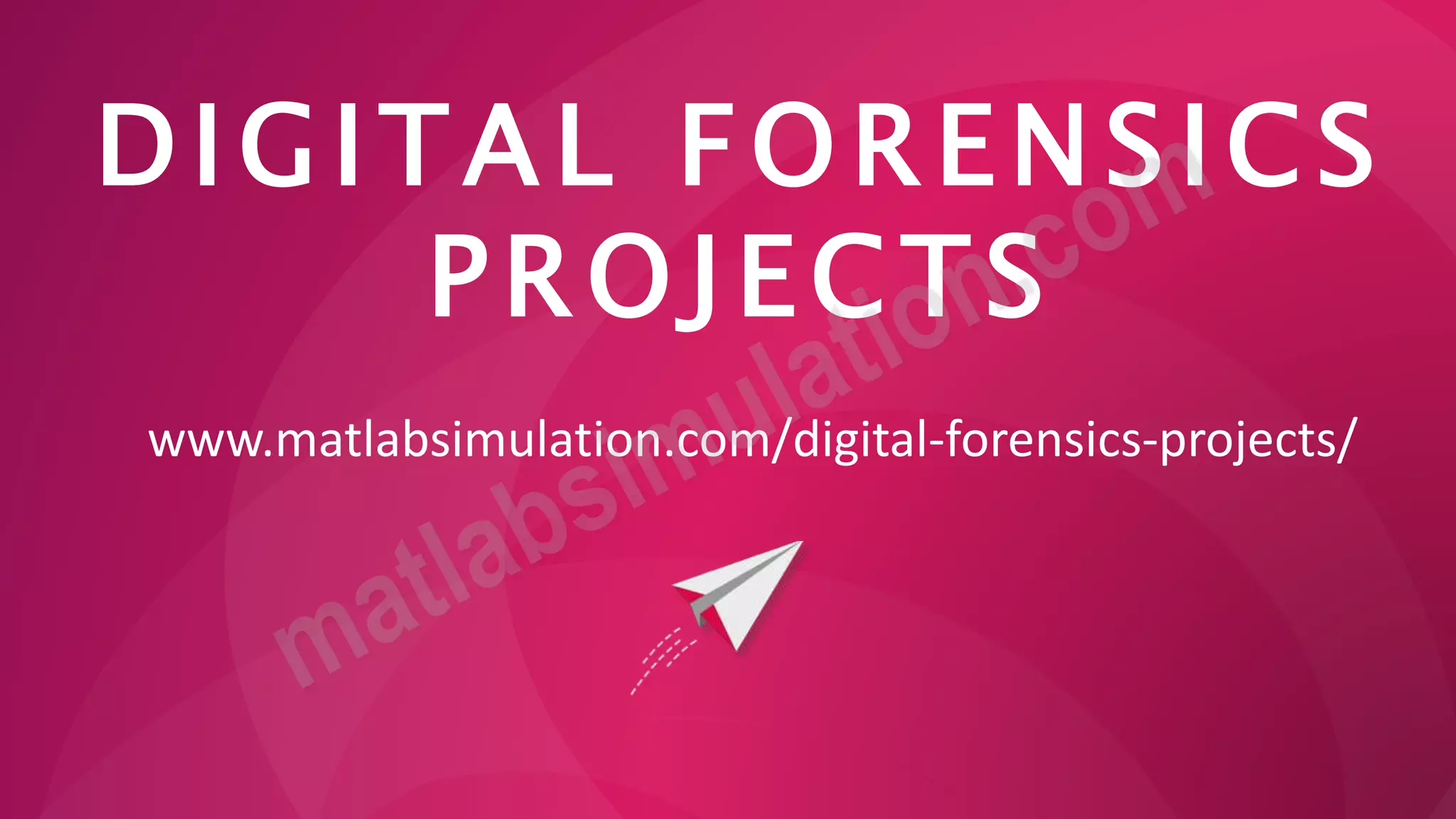Digital Forensics Projects Research Topics | PPTX