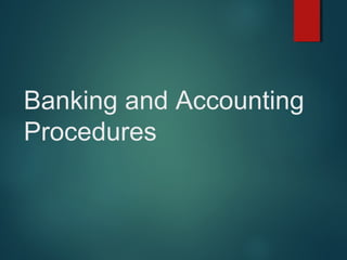 Banking and Accounting Procedures | PPT