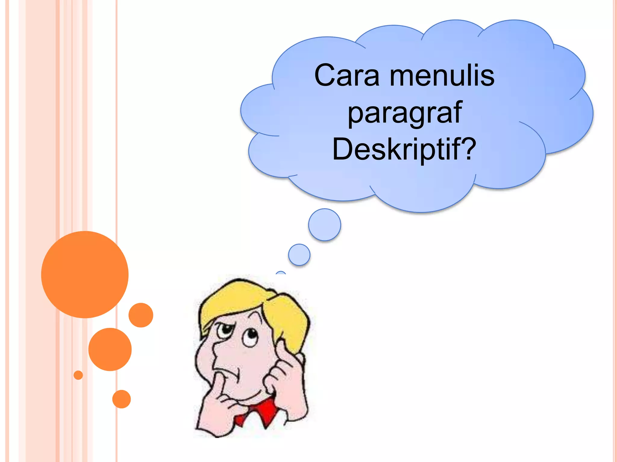 Menulis Paragraf Deskriptif | PPTX