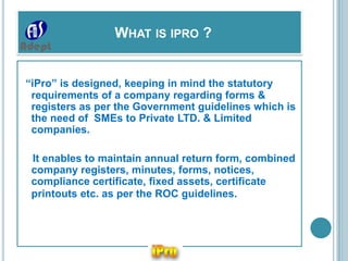 iPro - Software for Company Statutory e-forms & Registers. | PPSX