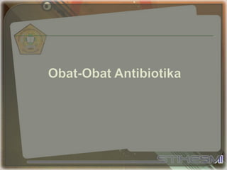 (DESINFEKTAN, ANTIBIOTIKA, ANTI TUBERKULOSIS, DAN ANTI LEPRA) | PPTX