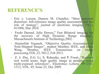 COMPARISION OF TONE-MAPPING ALGORITHM BASED ON STRUCTURAL FIDELITY AND STATISTICAL NATURALNESS ...
