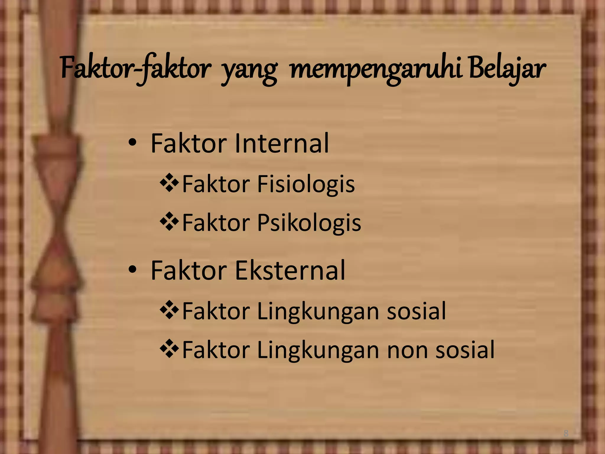 Belajar dan Faktor-faktor yang mempengaruhinya | PPTX
