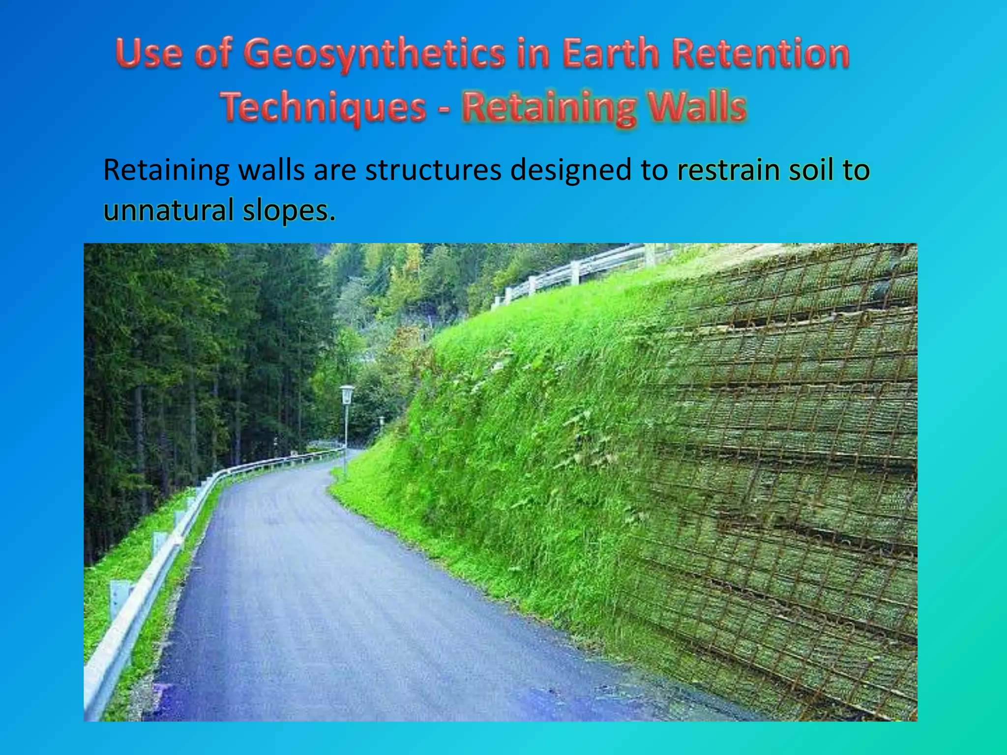 Geosynthetics- Types, and their use in Retaining Walls | PPTX