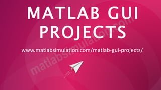 MATLAB GUI Projects Research Ideas | PPT