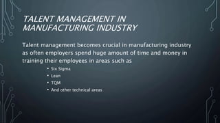 Talent Management (Manufacturing Industry) | PPTX