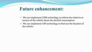 Microcontroller Based Automatic Engine Locking System For Drunken