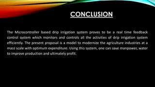 microcontroller based automation of drip irrigation system | PPTX