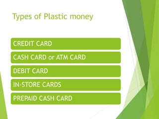 Types Of Plastic Money
