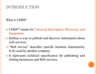 Universal Description, Discovery and Integration (UDDI) by ANIKET ...