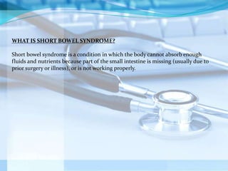 SHORT BOWEL SYNDROME_CASE STUDY | PPTX