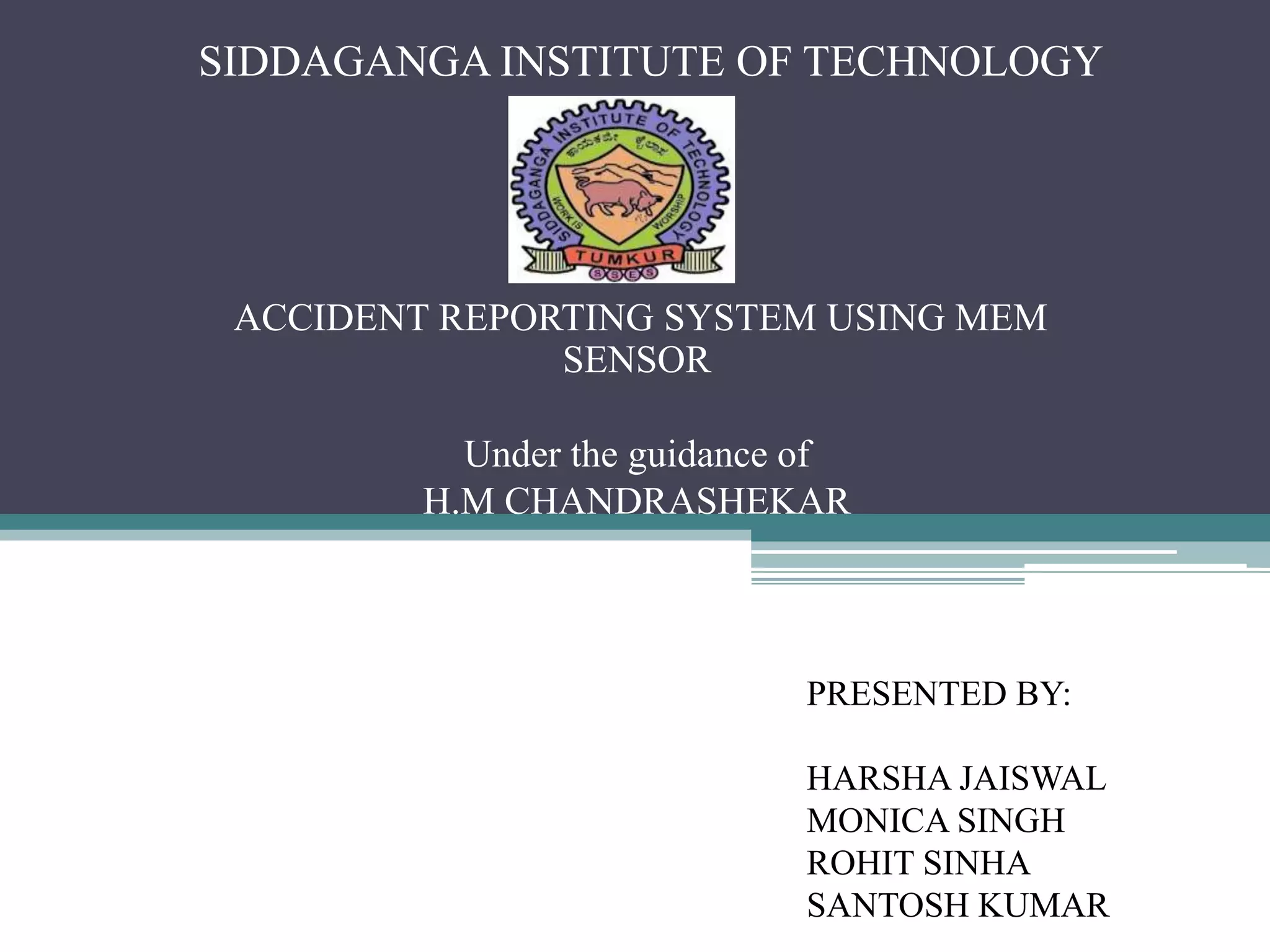 ACCIDENT REPORTING SYSTEM USING MEMS | PPT
