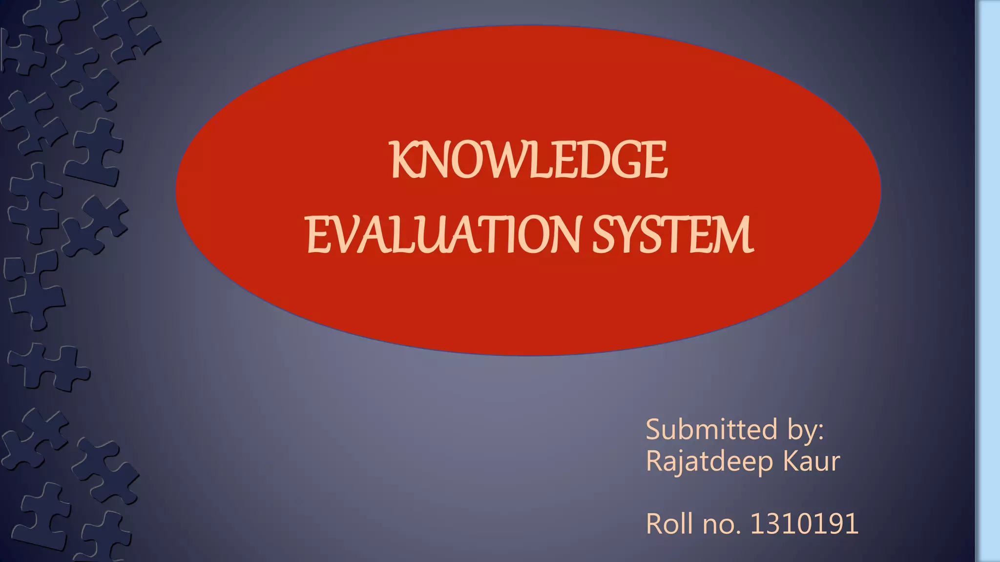 Knowledge Evaluation System | PPT