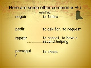 Stem Changing Verbs - Present Tense | PPTX