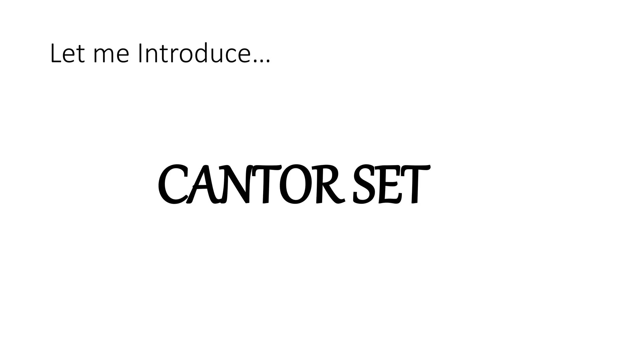 Cantor Set | PPTX