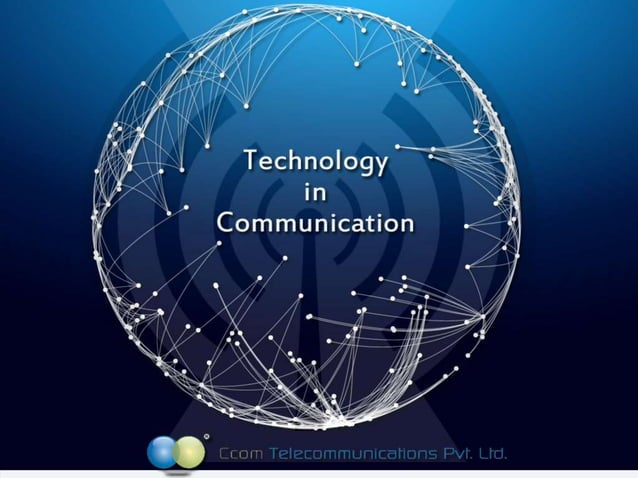 Technology in Communication | PPTX