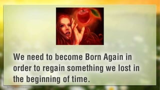 Understanding the Born Again Process: Part 1 | PPTX