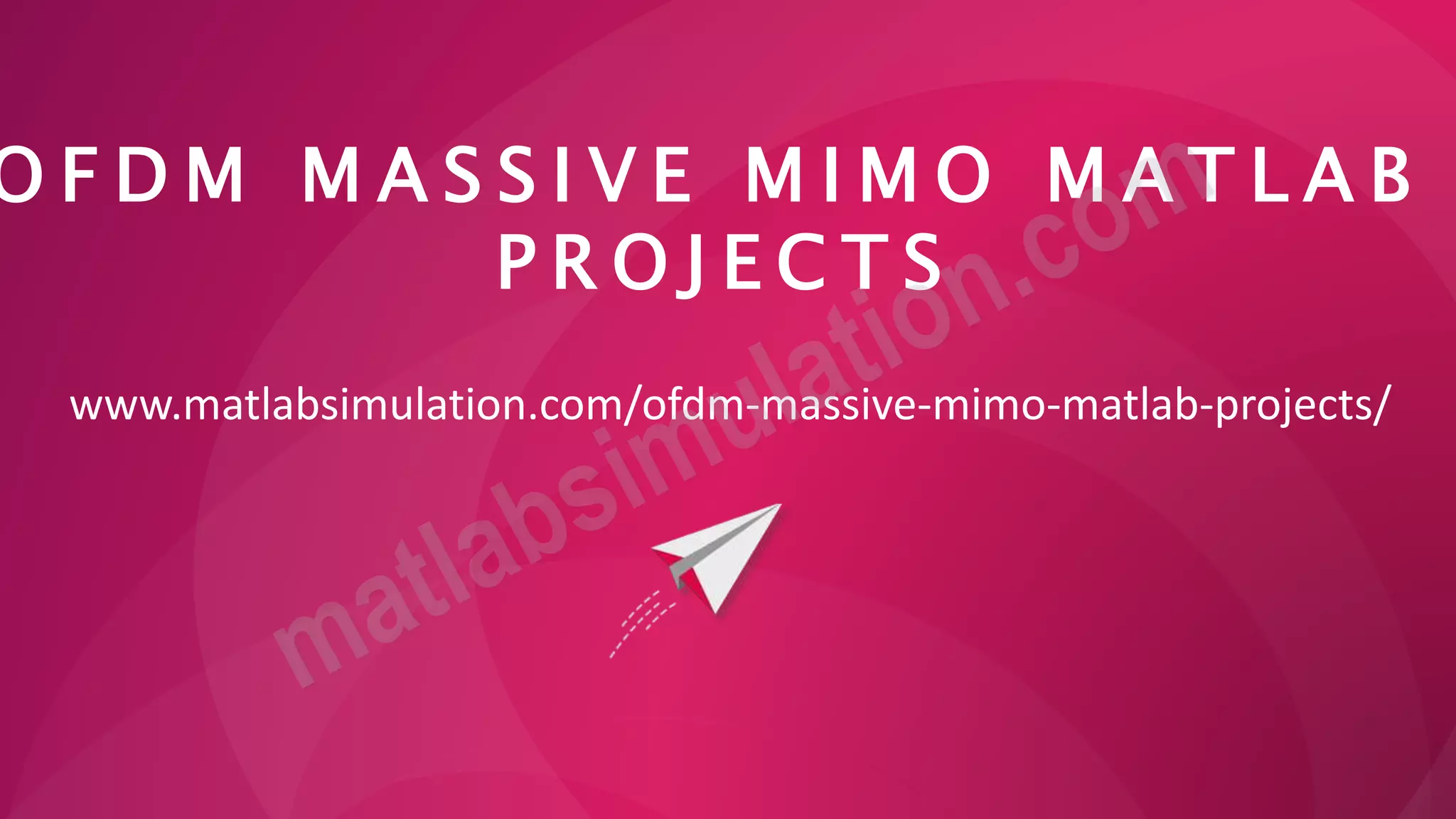 OFDM Massive MIMO Matlab Projects Research Ideas | PPTX