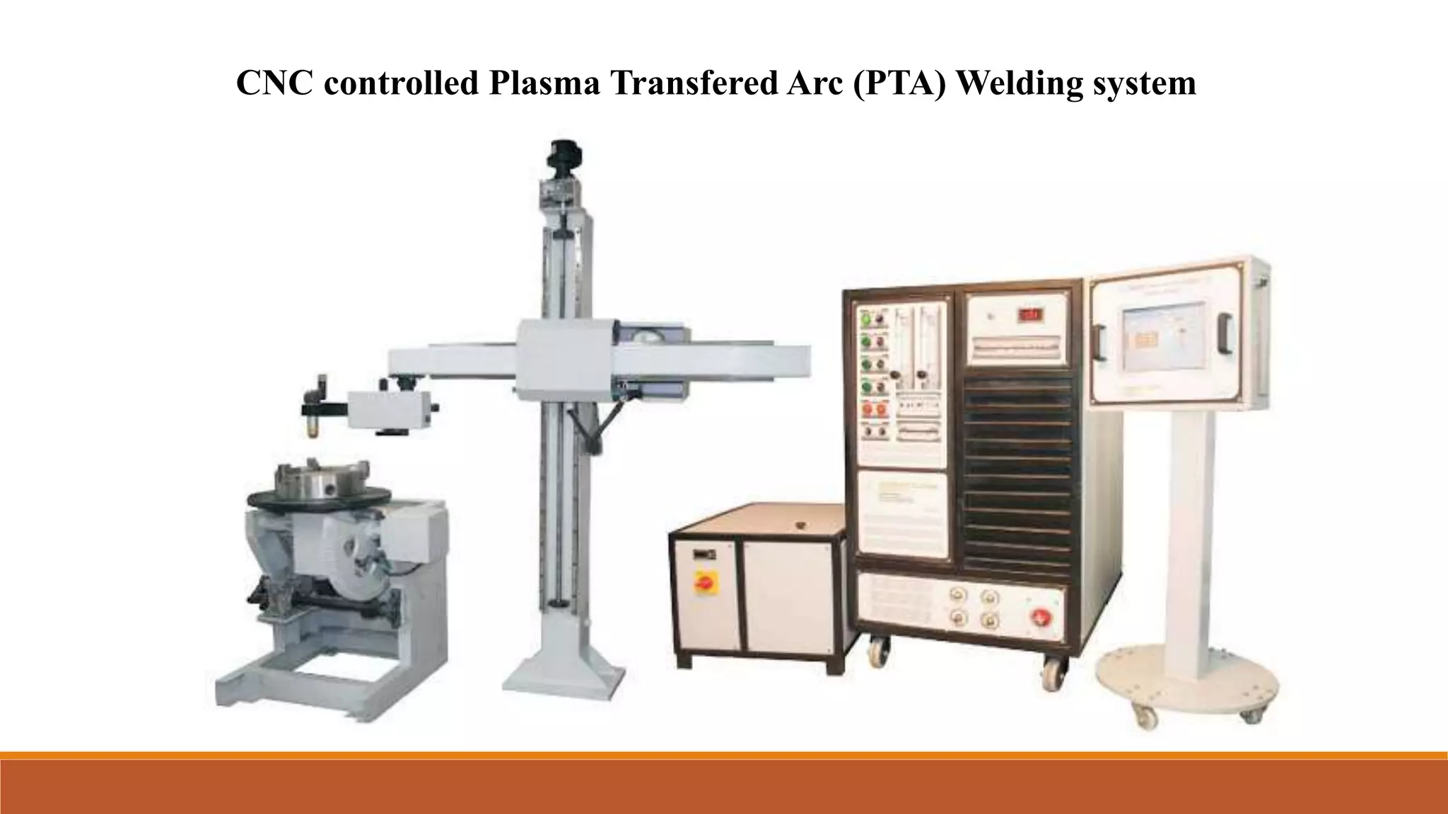 CNC PTA hardfacing and cladding system | PPTX