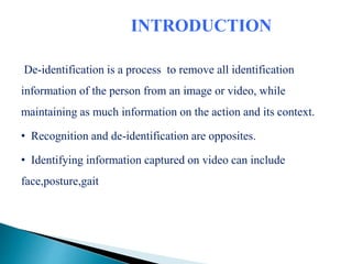 PERSON DE-IDENTIFICATION IN VIDEOS ppt | PPTX