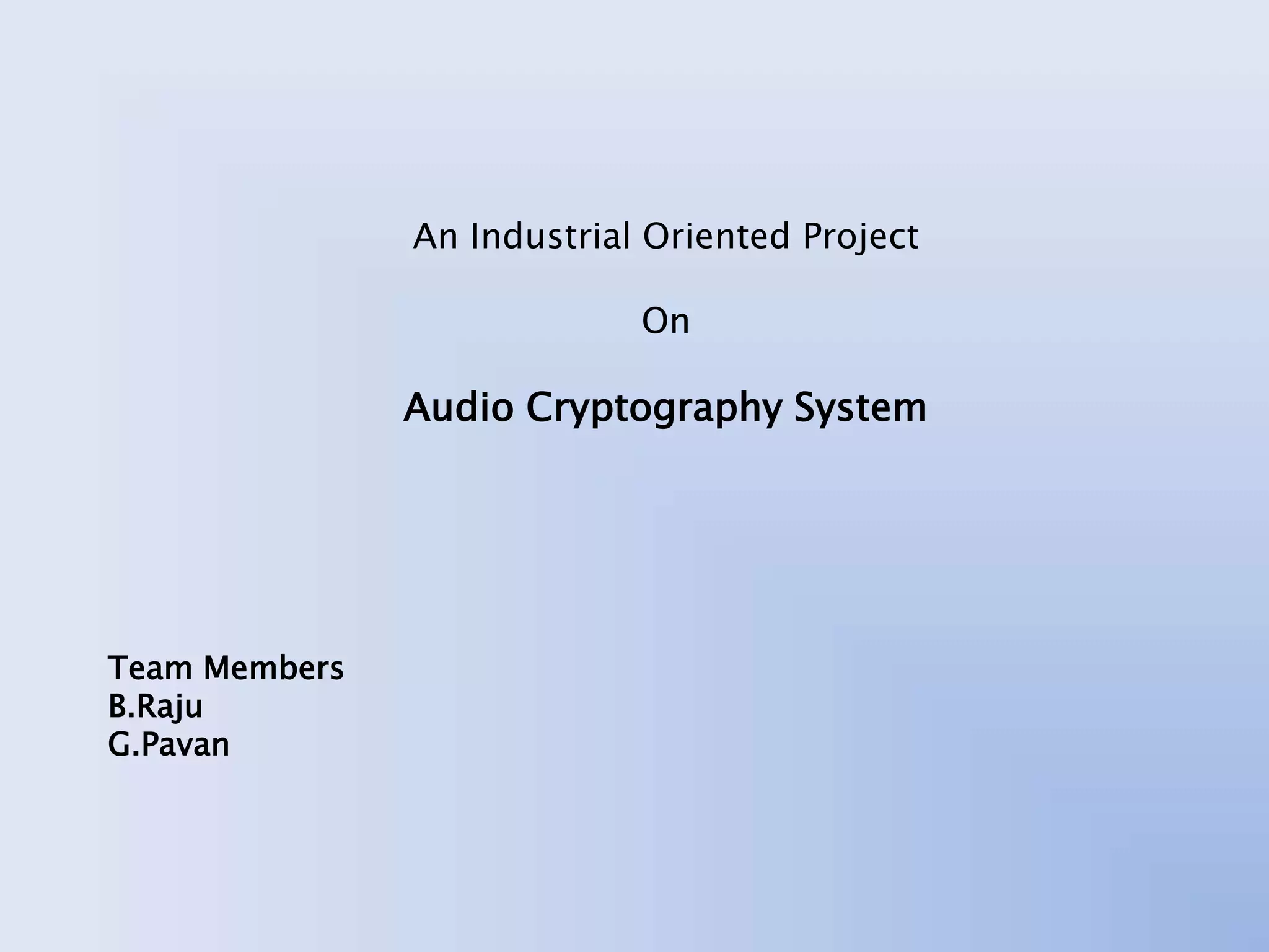 Audio Cryptography System | PPT