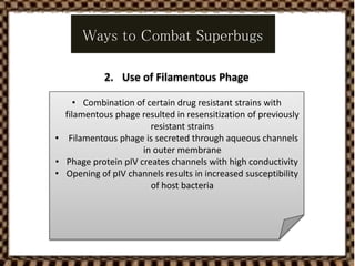 Superbugs-Mechanisms, Control & Utilization | PPTX