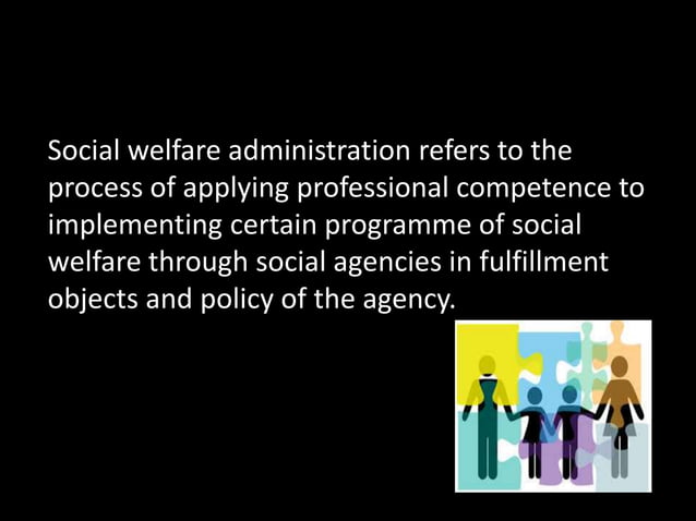 social welfare administration | PPTX | Government Support and Welfare ...