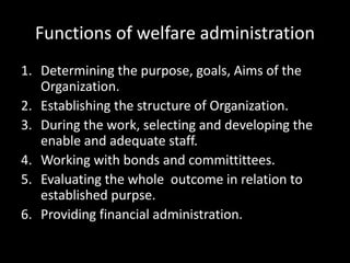 social welfare administration | PPTX