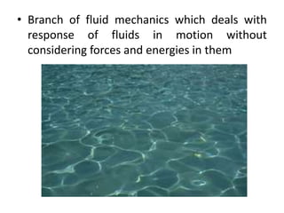 kinematics of fluids basics | PPTX