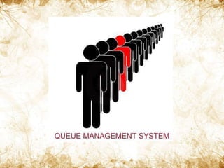 Queue Management System | PPTX