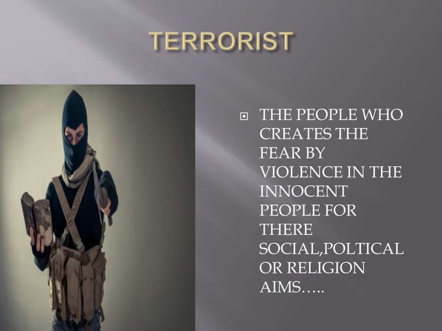 Ppt ..terrorism | PPTX | Terrorism | Sensitive Topics