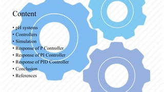 Comparative analysis of P/PI/PID controllers for pH neutralization ...