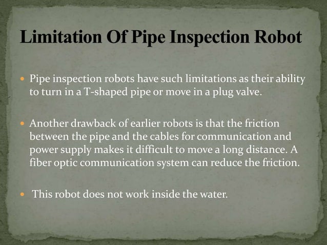 Pipe line Inspection Robot | PPTX | Robotics | Technology & Computing
