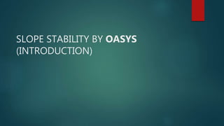 OASYS SOFTWARE (analysis of factor of safety) | PPTX